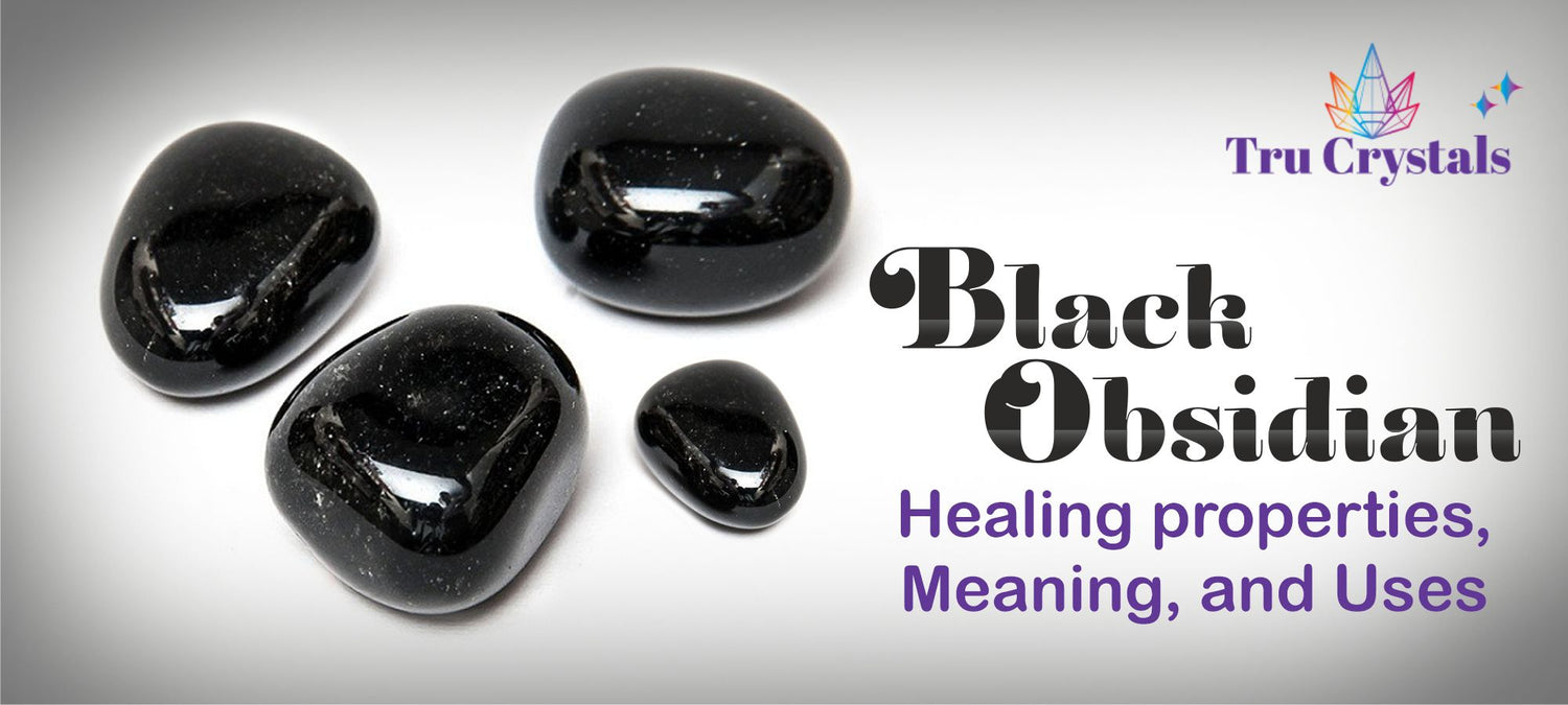 Black Obsidian Healing properties, Meaning, and Uses – Trucrystals.in