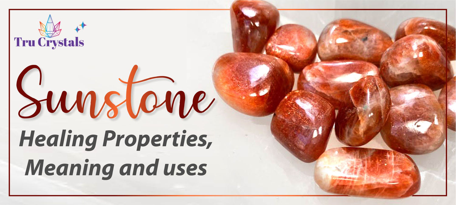 Sunstone Healing properties, Meaning, and uses – Trucrystals.in